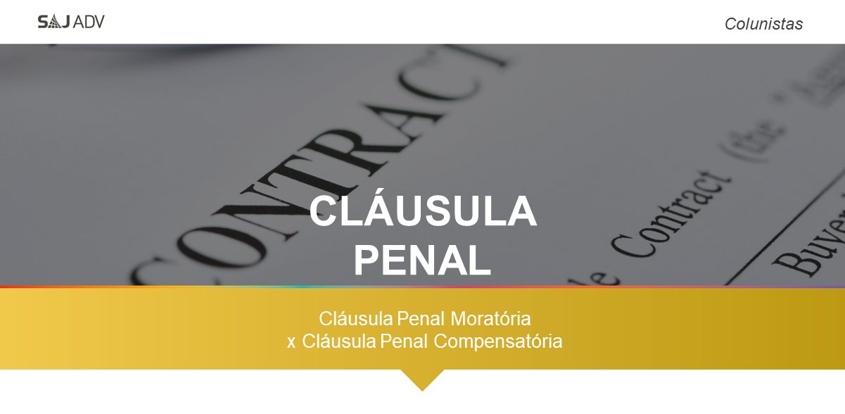 Cláusula Penal Moratória x Cláusula Penal Compensatória