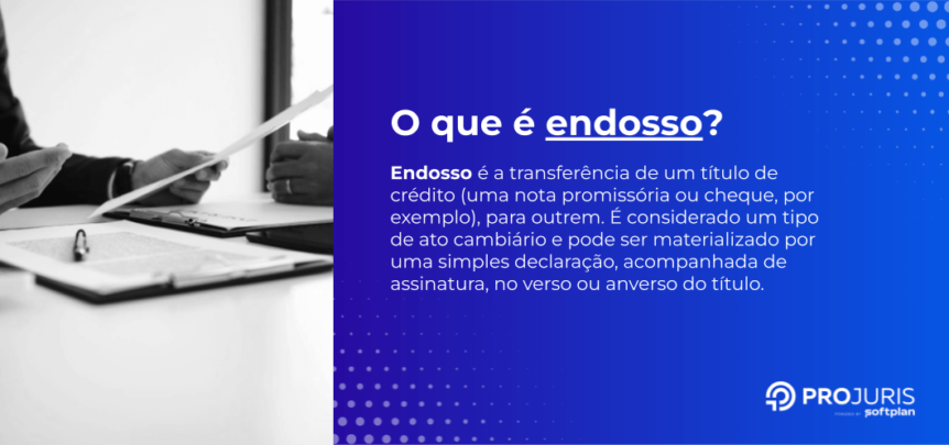 Endosso: o que é este ato do Direito empresarial?