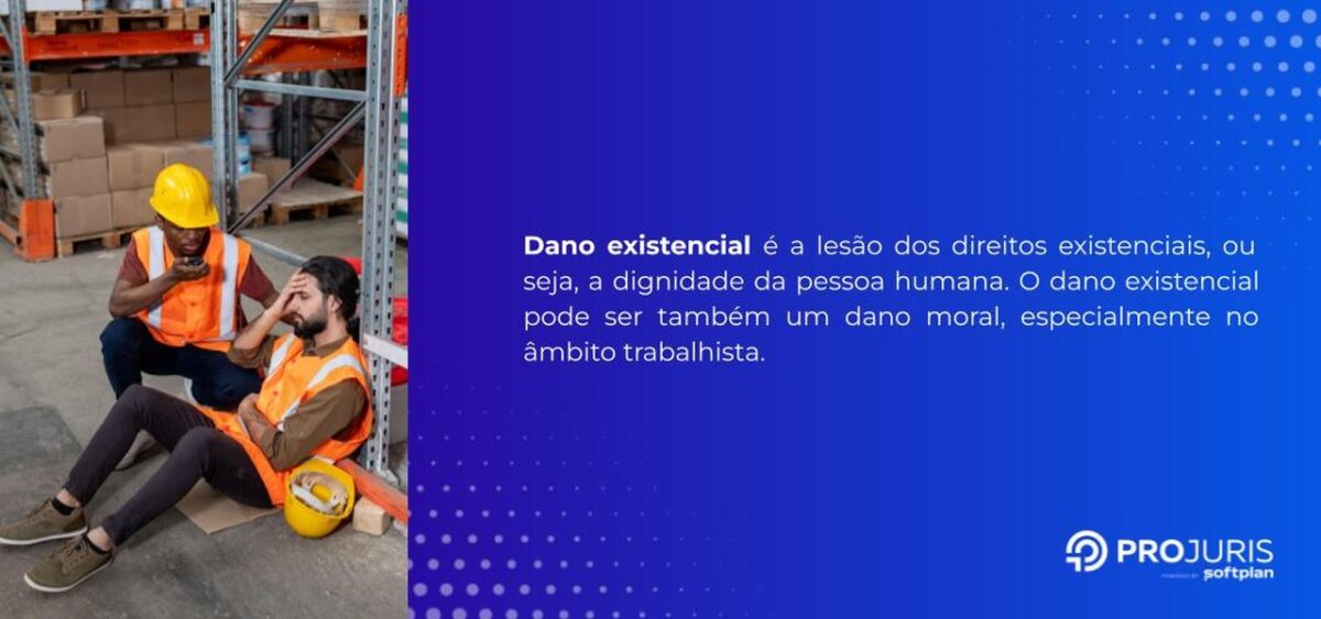 Dano Existencial: conceito e aplicação no Direito do trabalho Dano Existencial: conceito e aplicação no Direito do trabalho